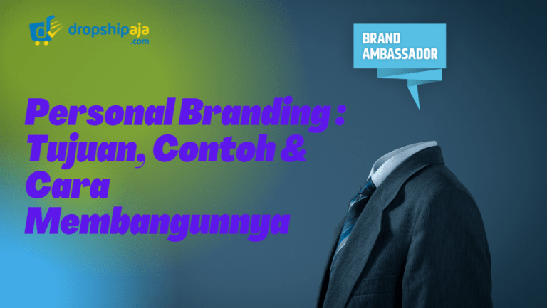 Personal Branding : Tujuan, Contoh & Cara Membangunnya